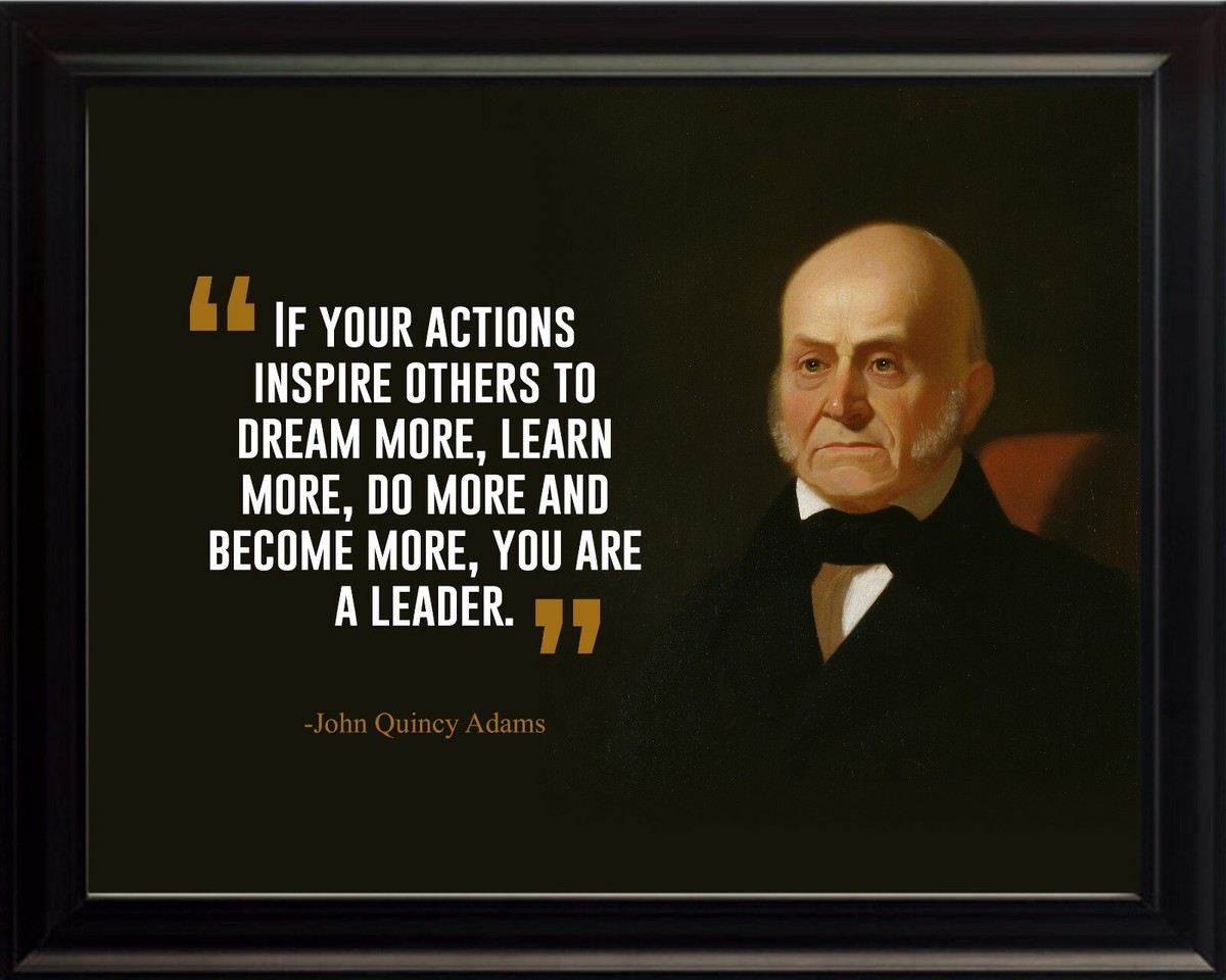 John Quincy Adams Quotes John Quincy Adams If Your Actions Poster