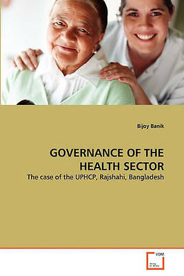 Governance of the Health Sector by Bijoy Banik (Paperback, 2010) for ...