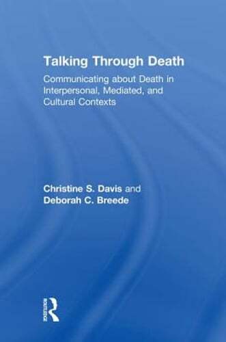 Talking Through Death: Communicating about Death in Interpersonal ...
