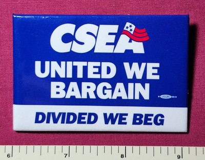 CSEA UNITED BARGAIN DIVIDED BEG LABOR UNION COUNTY STATE POLITICAL PIN ...