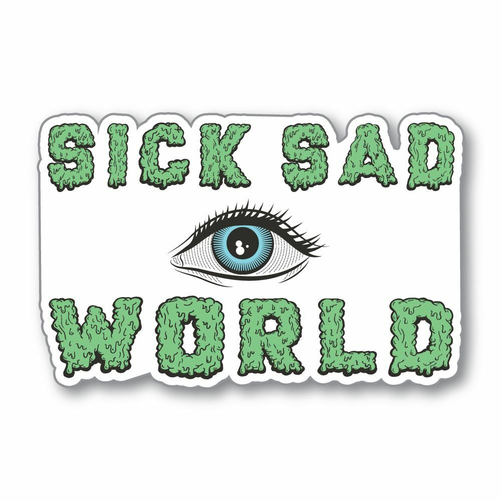 Sick Sad World Sticker Decal Grunge Laptop Luggage Travel Rock Music ...