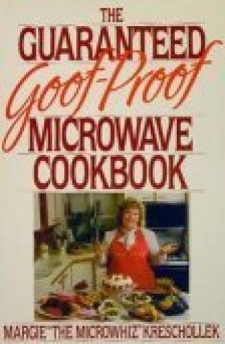 The Guaranteed Goof-Proof Microwave Cookbook - Paperback - GOOD ...