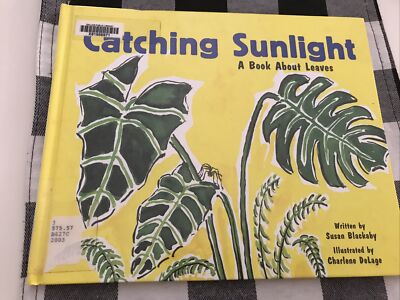 Catching Sunlight: A Book About Leaves (Growing Things) - Library ...