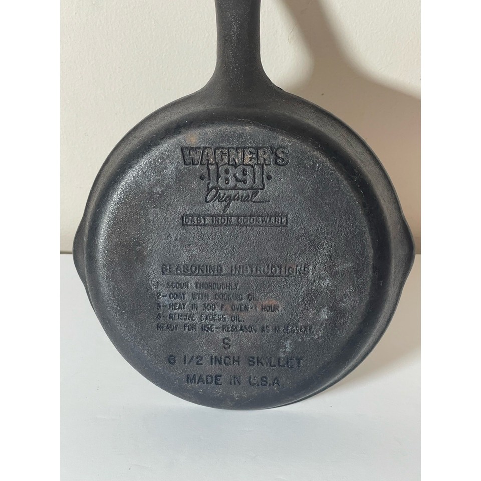 Wagner 1891 Original Cast Iron Cookware 6 1/2" Skillet Made in USA ...