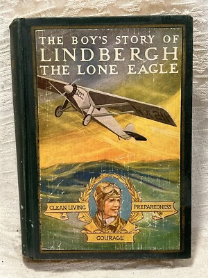 The Boy's Story of Lindbergh The Lone Eagle book by Beamish HC 1928 ...