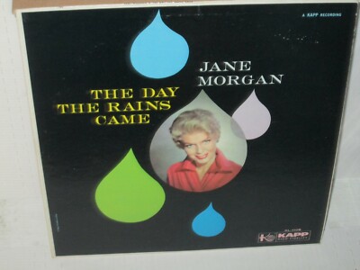 JANE MORGAN - THE DAY THE RAIN CAME Album Lp Kapp 1958 Fair Plays Ok | eBay
