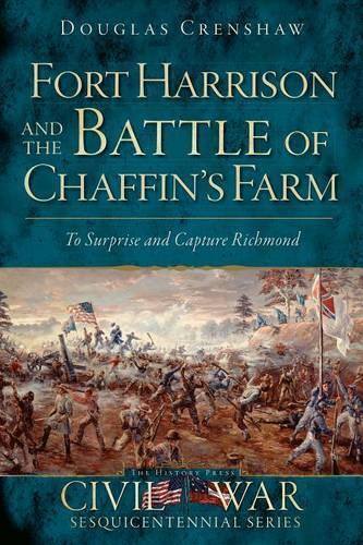 Douglas Crenshaw Fort Harrison and the Battle of Chaffin's Farm (Poche ...