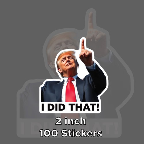 I Did That Donald Trump Meme Outdoor Waterproof Decal Pack of 100 ...