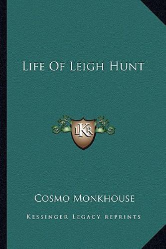 Life of Leigh Hunt by Cosmo Monkhouse (2010, Trade Paperback) for sale ...