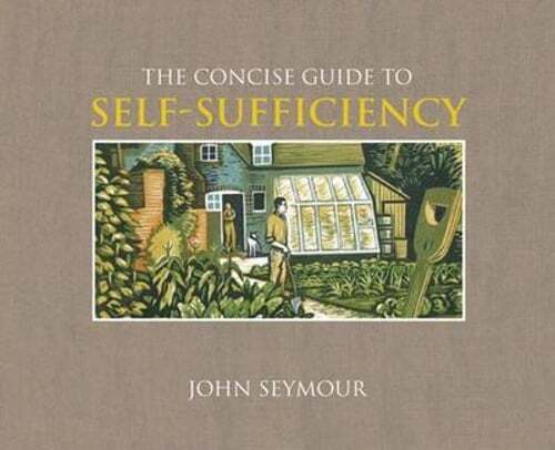 The Concise Guide to Self-Sufficiency by Will Sutherland: Used ...