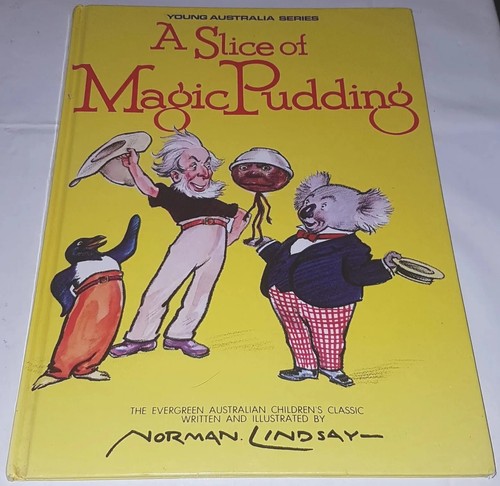 A Slice of Magic Pudding - Norman Lindsay, H/C Young Australia Series ...