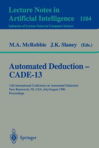 Automated Deduction, Cade-13: 13th International Conference on ...