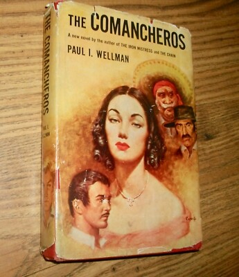 The Comancheros, by Paul Wellman, 1st, HBDJ, 1952 | eBay
