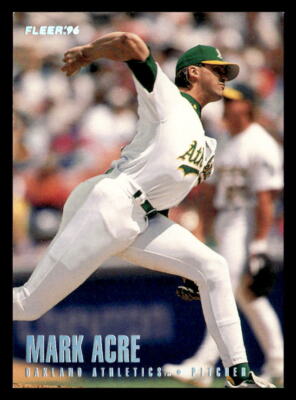 Mark Acre 1996 Fleer Card #202 Oakland Athletics | eBay