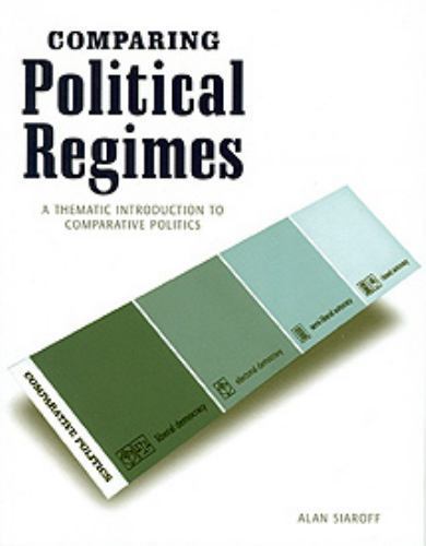 Comparing Political Regimes: A Thematic Introduction to Comparative ...