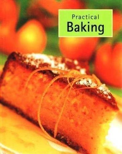 Practical Baking (Practical Series Cookbooks) [Hardcover] Parragon | eBay
