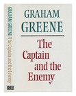 Greene, Graham (1904-1991) The Captain And The Enemy / Graham Greene ...