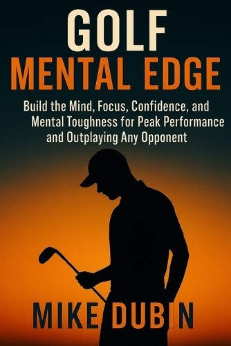 Mike Dubin Golf Mental Edge (Paperback) (UK IMPORT) | eBay