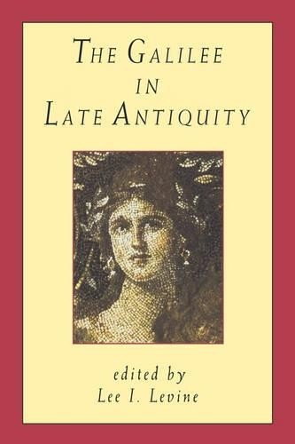 Lee I. Levine The Galilee in Late Antiquity (Tascabile) 9780674341142 ...