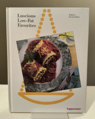 Tupperware Luscious Low-Fat Favorites Cookbook by Tupperware Today's ...