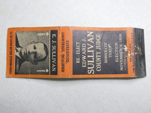AQ138 Matchbook Cover Edward J Sullivan for County Judge 1938 Election ...