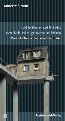 »Bleiben will ich, wo ich nie gewesen bin« | Annette Simon | Deutsch ...