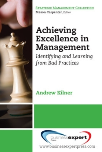 Andrew Kilner Achieving Excellence in Management: Identifying and ...