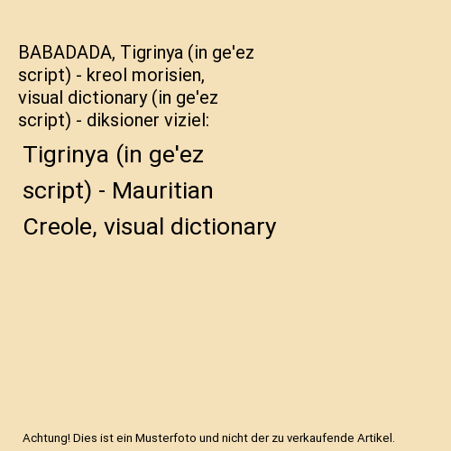 BABADADA, Tigrinya (in ge'ez script) - kreol morisien, visual ...