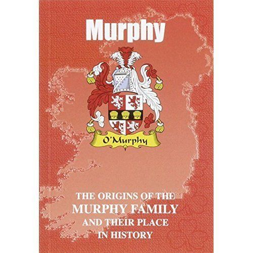 Murphy: The Origins of the Murphy Family and Their Place in History by ...