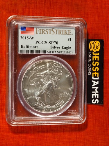 2015 W BURNISHED SILVER EAGLE PCGS SP70 FLAG FIRST STRIKE BALTIMORE ...