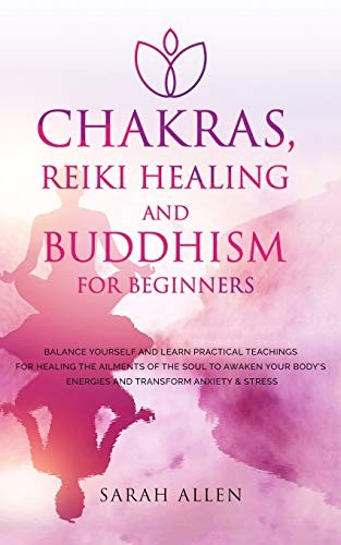 Sarah Allen Chakras, Reiki Healing and Buddhism for Begi (Paperback ...