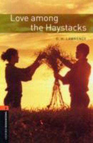 Oxford Bookworms Library: Love among the Haystacks : Level 2: 700-Word ...