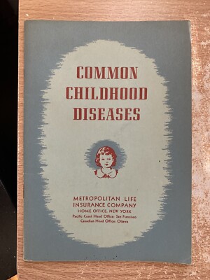 Common Childhood Diseases by Metropolitan Life Insurance Company (1953 ...