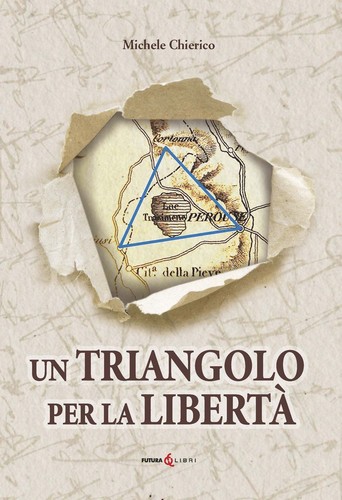 Libri Michele Chierico - Un Triangolo Per La Liberta. La Riconquista ...