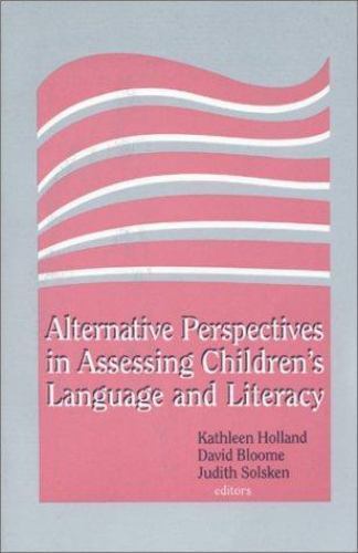 Alternative Perspectives in Assessing Children's Language and Literacy ...