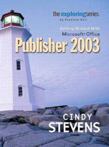 Exploring Getting Started with Microsoft Publisher 2003 (Grauer ...