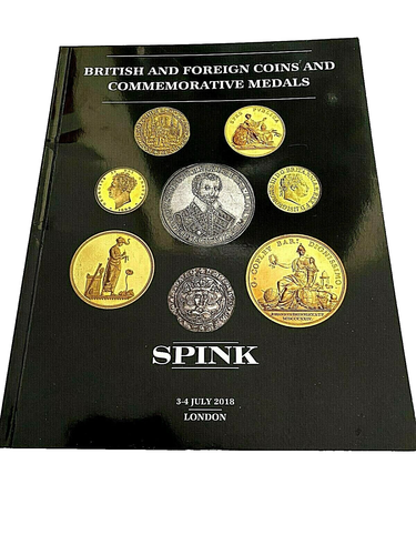 Spink British & Foreign Coins & Commemorative Medals Catalog July 2018 ...