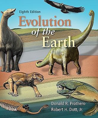 Evolution of the Earth by Donald R. Prothero and Robert H. Dott Jr ...
