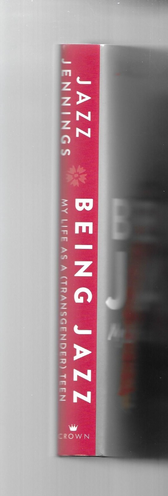 Being Jazz: My Life as a (Transgender) Teen by Jennings, Jazz, 2016, H ...