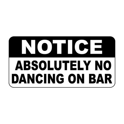 Notice Absolutely No Dancing On Bar Retro Vintage Style Metal Sign - 8 ...