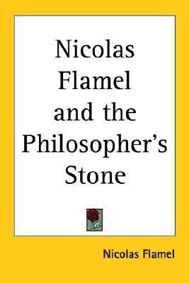 Nicholas Flamel and the Philosopher's Stone by Nicolás Flamel and ...