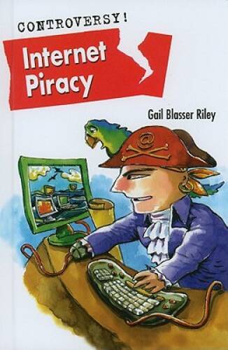 Internet Piracy (Controversy) - Library Binding By Riley, Gail Blasser ...