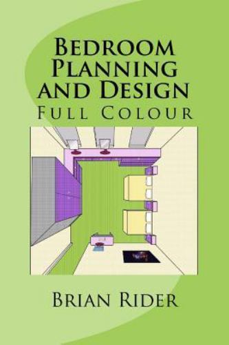 Bedroom Planning and Design : Full Colour by Brian Rider (2016, Trade ...