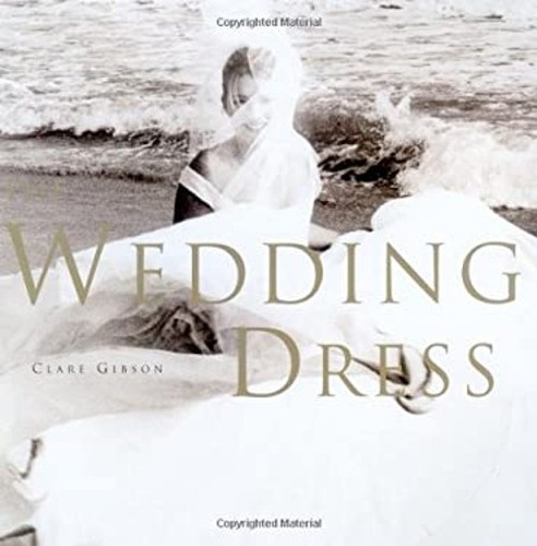The Wedding Dress Hardcover Clare Gibson 9780762411191| eBay