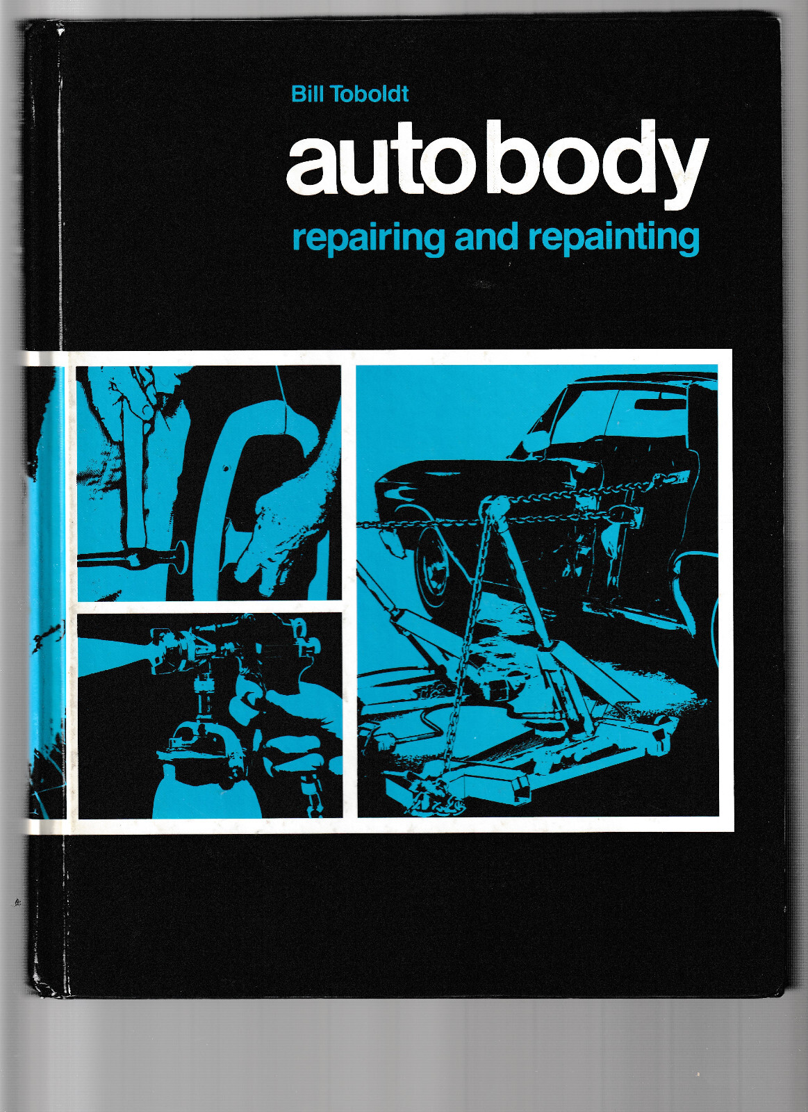 AUTO BODY REPAIRING & REPAINTING - BILL TOBOLDT car crash repair | eBay