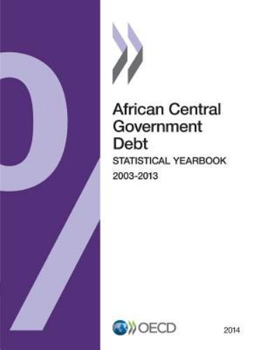 African Central Government Debt Statistical Yearbook Ser.: African ...