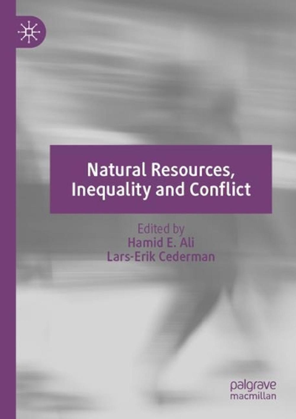 Natural Resources, Inequality and Conflict by Lars-Erik Cederman (2023 ...