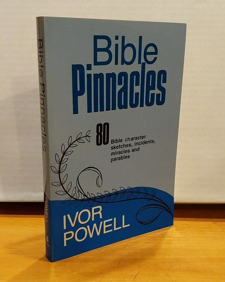 Bible Pinnacles by Ivor C. Powell (1985, Trade Paperback, Reprint) VERY ...