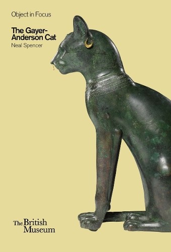 Neal Spencer The Gayer-Anderson Cat (Paperback) Objects in Focus (UK ...