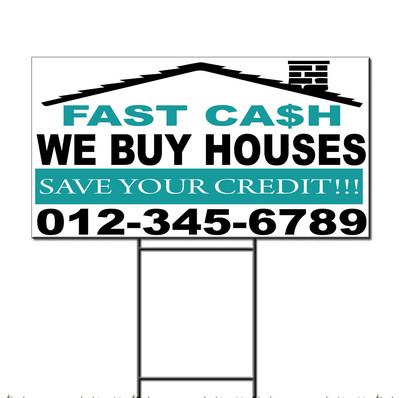 Fast Cash We Buy Houses Save Your Credit Phone Custom Plastic Yard Sign ...
